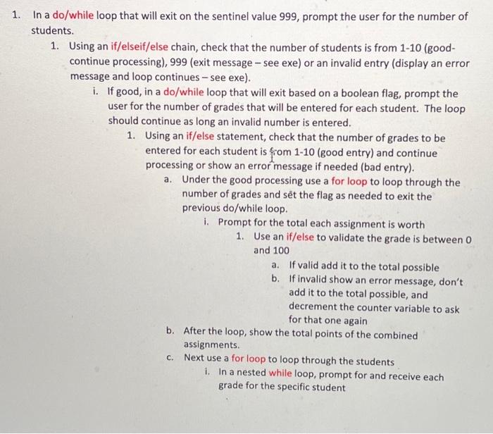 Solved 1. In a do/while loop that will exit on the sentinel | Chegg.com