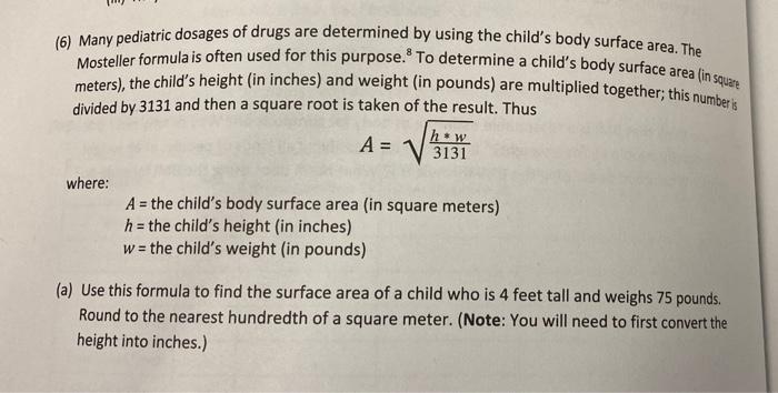 Solved (6) area. The Mosteller formula is often used for | Chegg.com