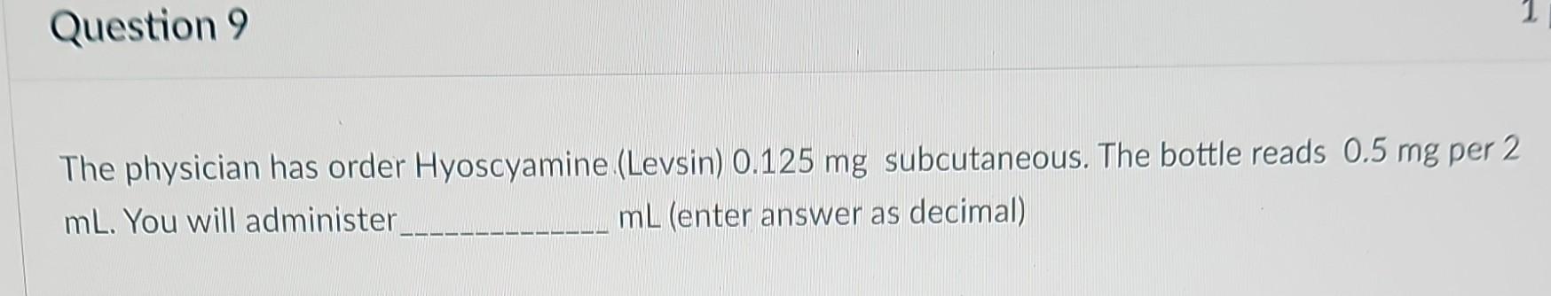 Solved The physician has order Hyoscyamine (Levsin) 0.125mg | Chegg.com