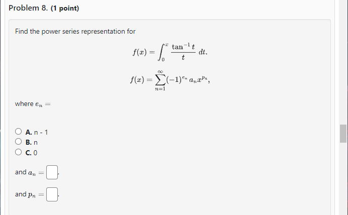 Solved Problem 8. (1 ﻿point)Find the power series | Chegg.com