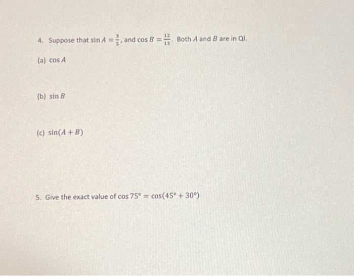 Solved 4. Suppose that sinA=53, and cosB=1312. Both A and B | Chegg.com