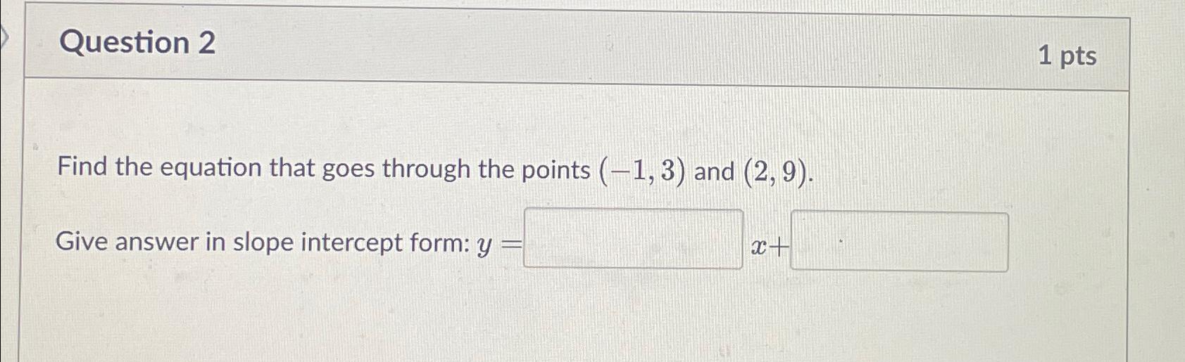 Solved Question 21 ﻿ptsFind the equation that goes through | Chegg.com