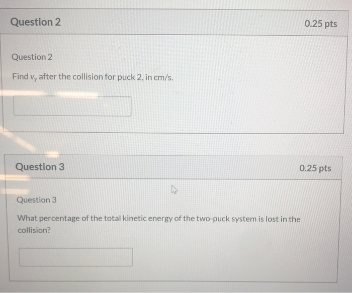 Solved Question 1 0.25 pts Question 1 Consider the collision | Chegg.com