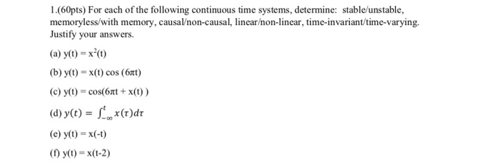 Solved 1.(60pts) For each of the following continuous time | Chegg.com