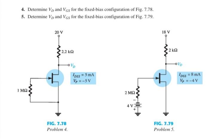 Solved 4. Determine Vp and Vgs for the fixed-bias | Chegg.com