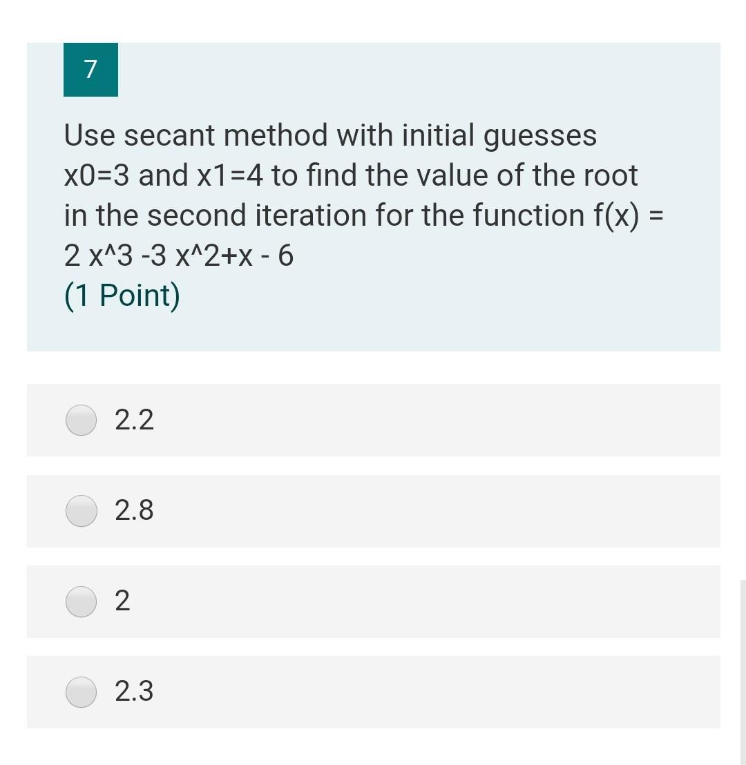 Solved 7 Use secant method with initial guesses x0=3 and | Chegg.com