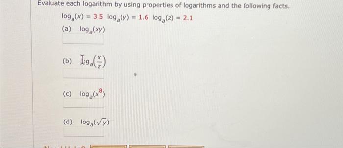 Solved Evaluate each logarithm by using properties of | Chegg.com
