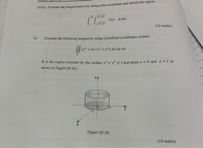 Solved Q3(a) Evaluate the integral below by using polar | Chegg.com