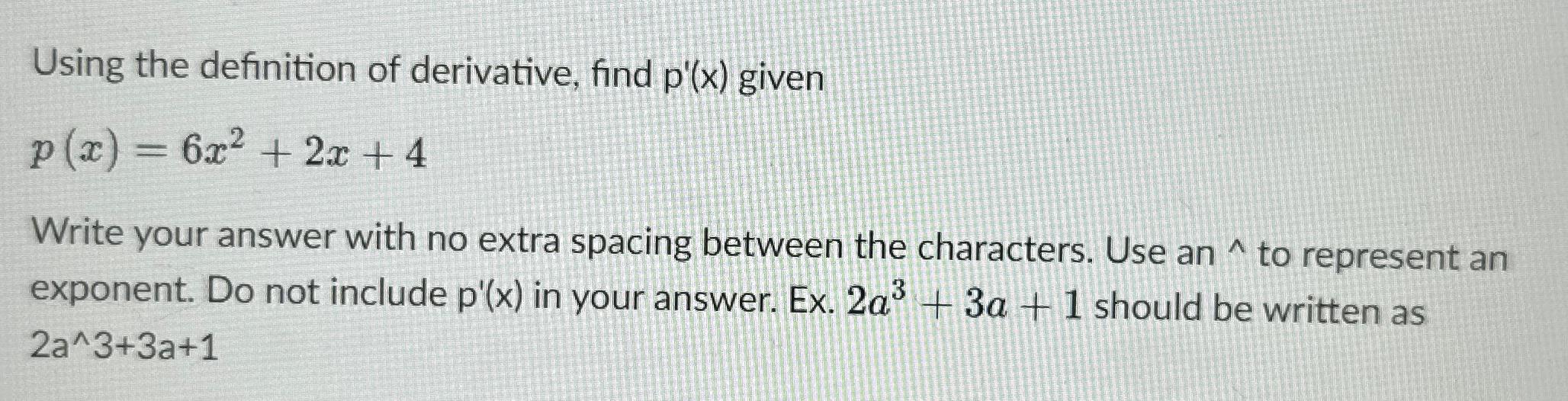 Solved Using the definition of derivative, f ﻿ind p'(x) | Chegg.com
