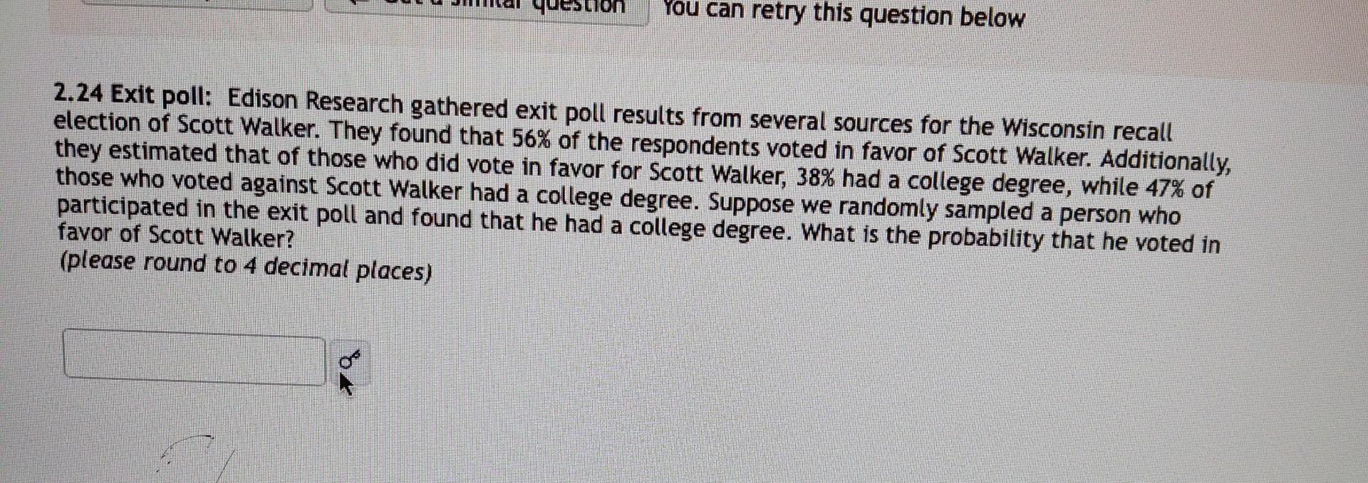 Solved 2.24 Exit poll: Edison Research gathered exit poll | Chegg.com Solved 2.24 Exit poll: Edison Research gathered exit poll | Chegg.com