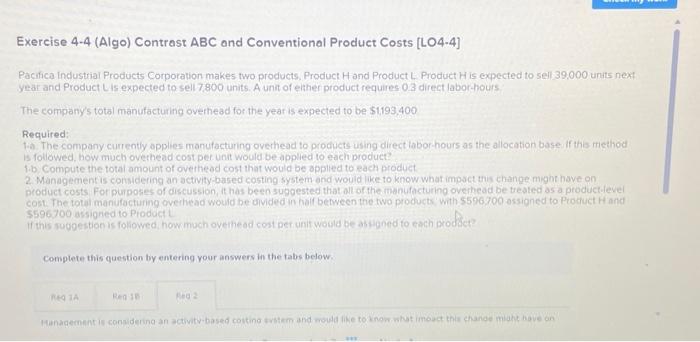 Solved Exercise 4-4 (Algo) Contrast ABC and Conventional | Chegg.com Solved Exercise 4-4 (Algo) Contrast ABC and Conventional | Chegg.com