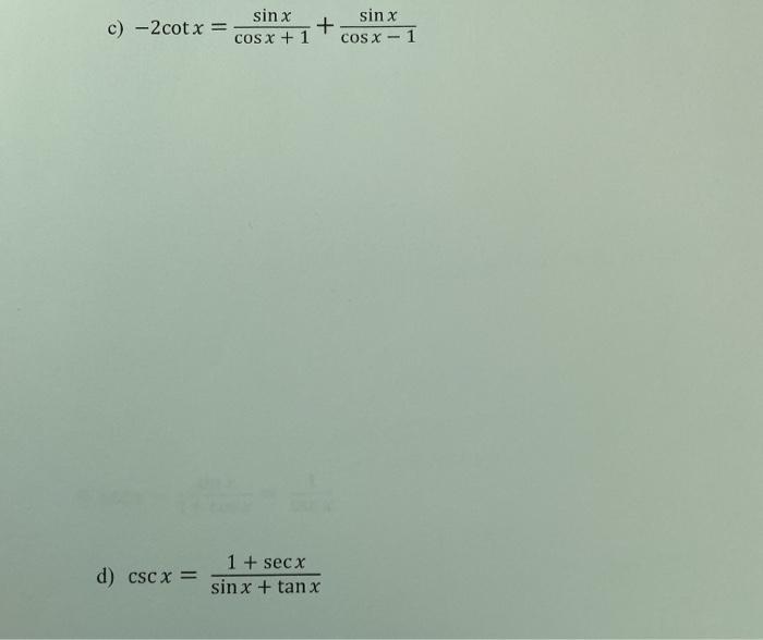 Solved 1. Prove each of the following. a) - secx = 1- secx | Chegg.com