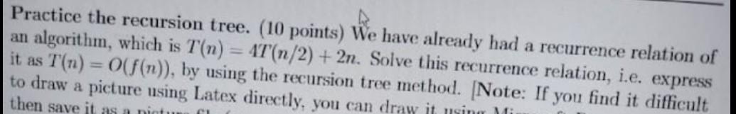 Solved Practice the recursion tree. (10 points) We have | Chegg.com