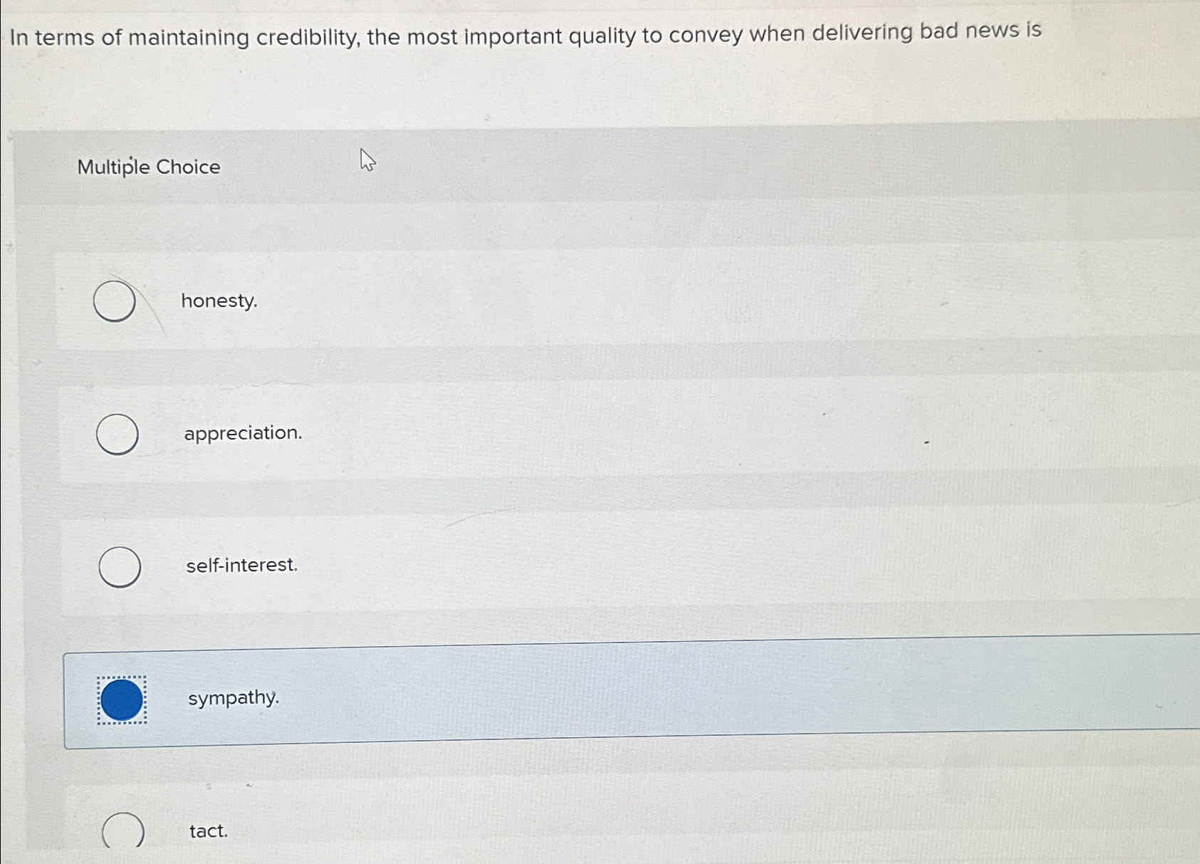Solved In terms of maintaining credibility, the most | Chegg.com