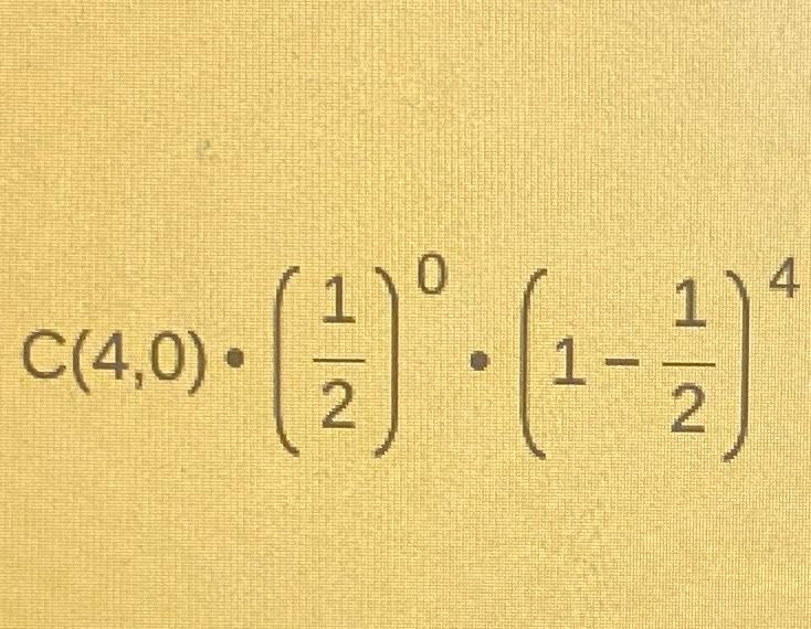 C(4,0)*(12)0*(1-12)4 | Chegg.com