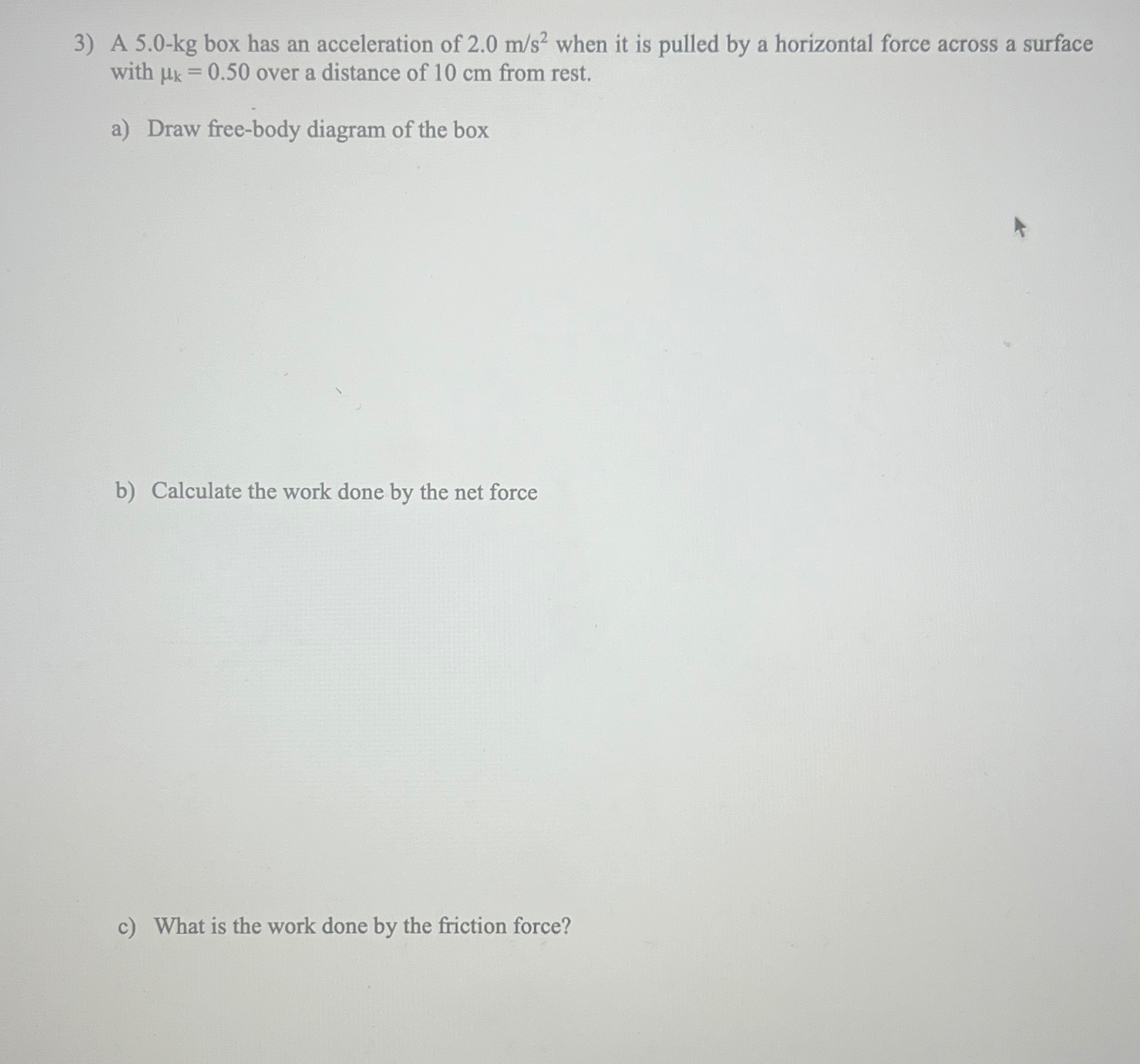 Solved A 5.0-kg ﻿box has an acceleration of 2.0ms2 ﻿when it | Chegg.com