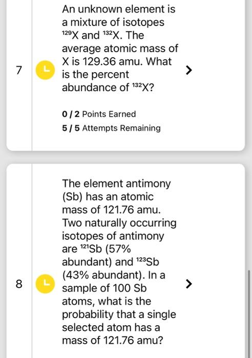 Solved An unknown element is a mixture of isotopes 129X and | Chegg.com