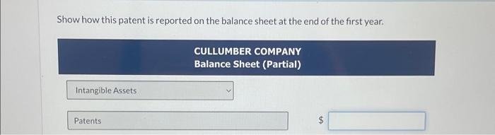 Show how this patent is reported on the balance sheet | Chegg.com