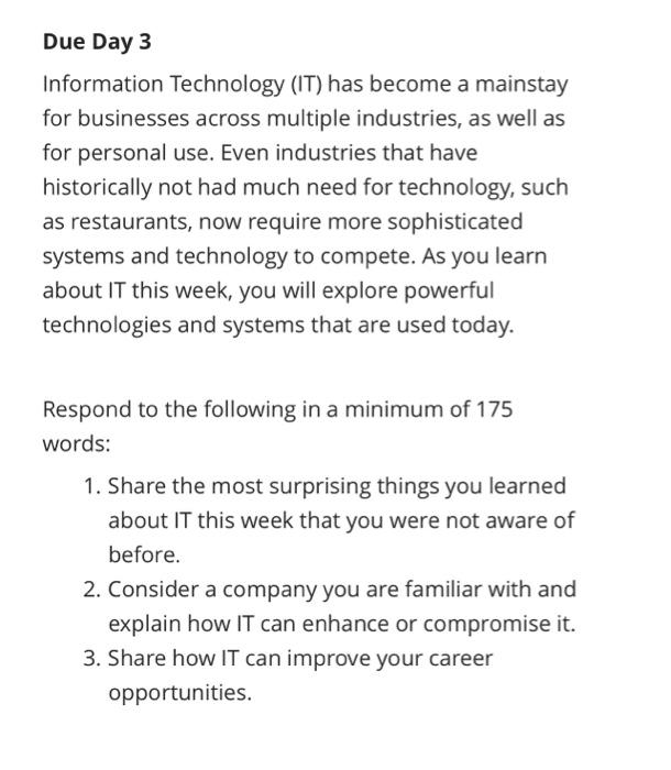 Solved Due Day 3 Information Technology (IT) has become a | Chegg.com