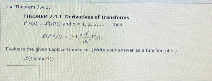 Solved THEOREM 7.4.1 Derivatives of Transforms If | Chegg.com