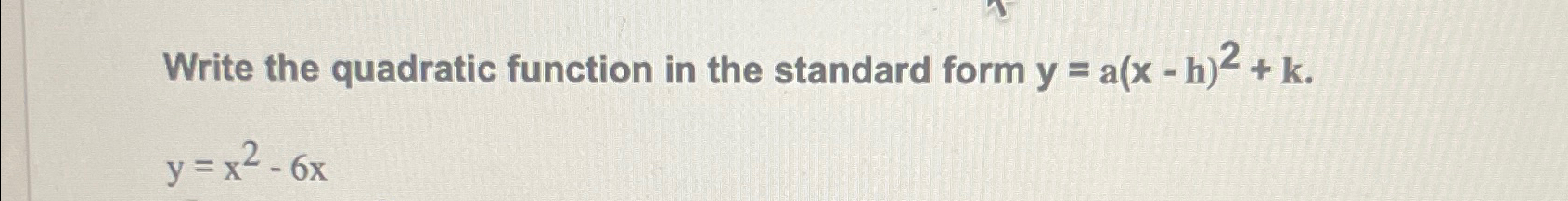 Write the quadratic function in the standard form | Chegg.com