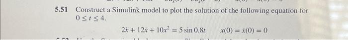 Solved 5.51 Construct a Simulink model to plot the solution | Chegg.com
