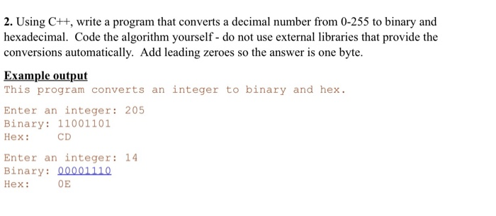 Solved 2. Using C++, write a program that converts a decimal | Chegg.com