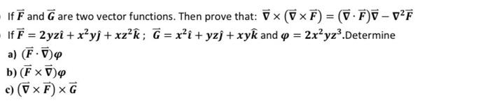 Solved If F and G are two vector functions. Then prove that: | Chegg.com