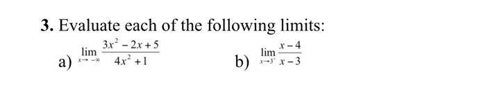 Solved 3. Evaluate each of the following limits: | Chegg.com