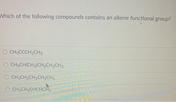 Solved Nhich of the following compounds contains an alkene | Chegg.com