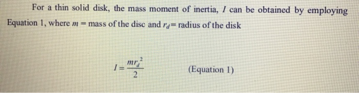 Solved For a thin solid disk, the mass moment of inertia, I | Chegg.com