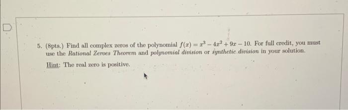Solved 5. (8pts.) Find all complex zeros of the polynomial | Chegg.com