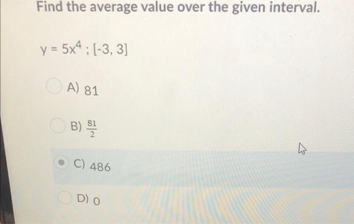 Solved Find the average value over the given interval. y = | Chegg.com