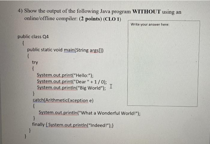 Solved 4) Show the output of the following Java program | Chegg.com