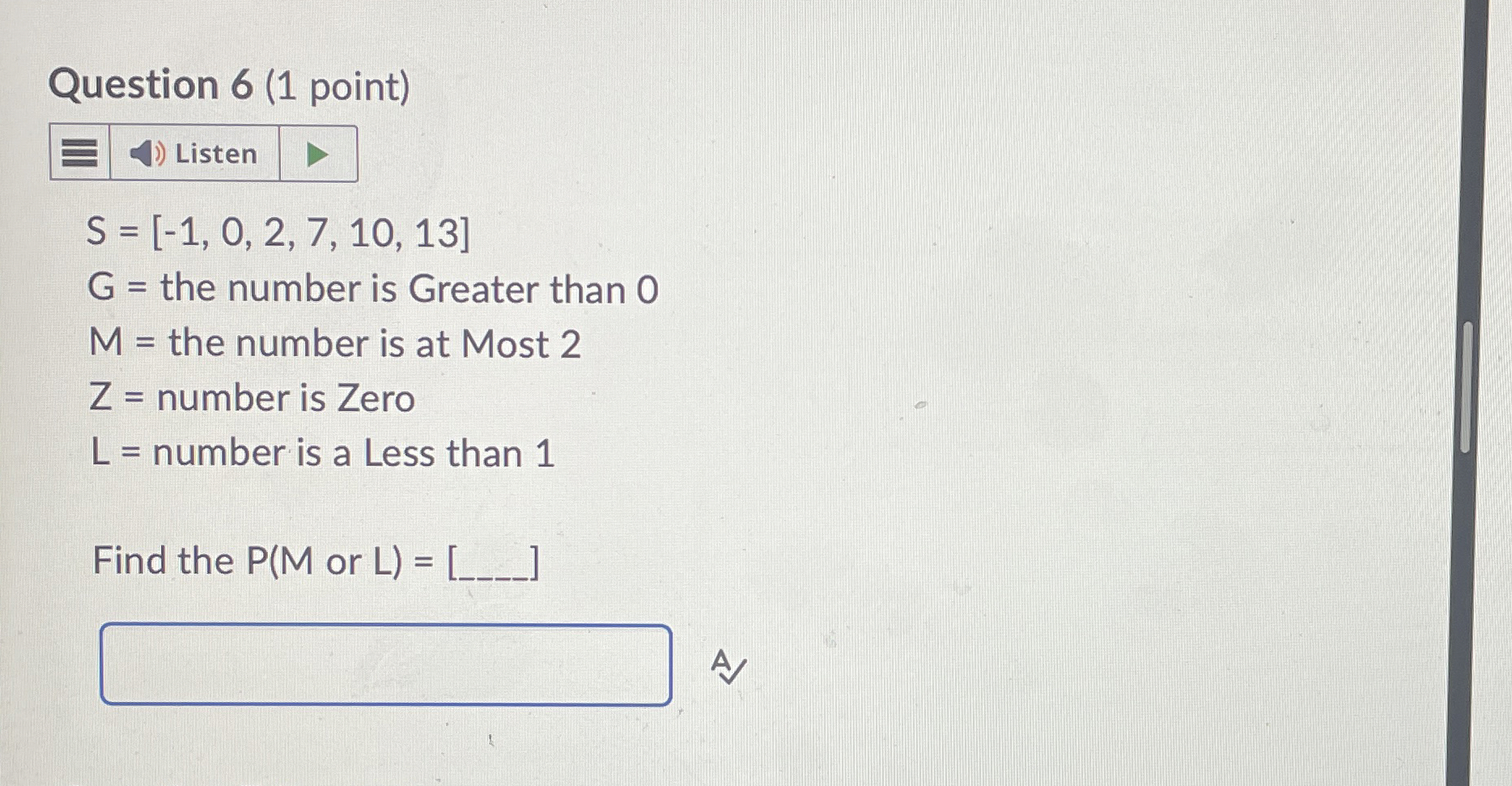 Solved Question 6 (1 ﻿point)S=[-1,0,2,7,10,13]G= ﻿the number | Chegg.com