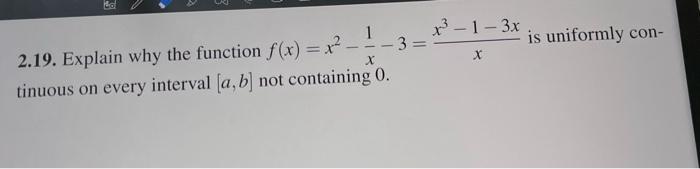 Solved 2.19. Explain why the function f(x)=x2−x1−3=xx3−1−3x | Chegg.com