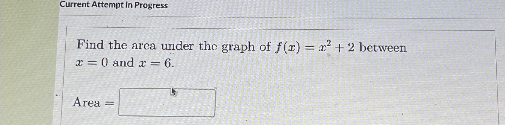 Current Attempt in ProgressFind the area under the | Chegg.com