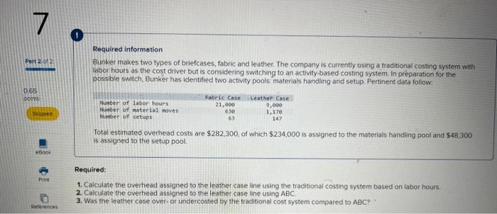Solved Required information Bunket makes two types of | Chegg.com
