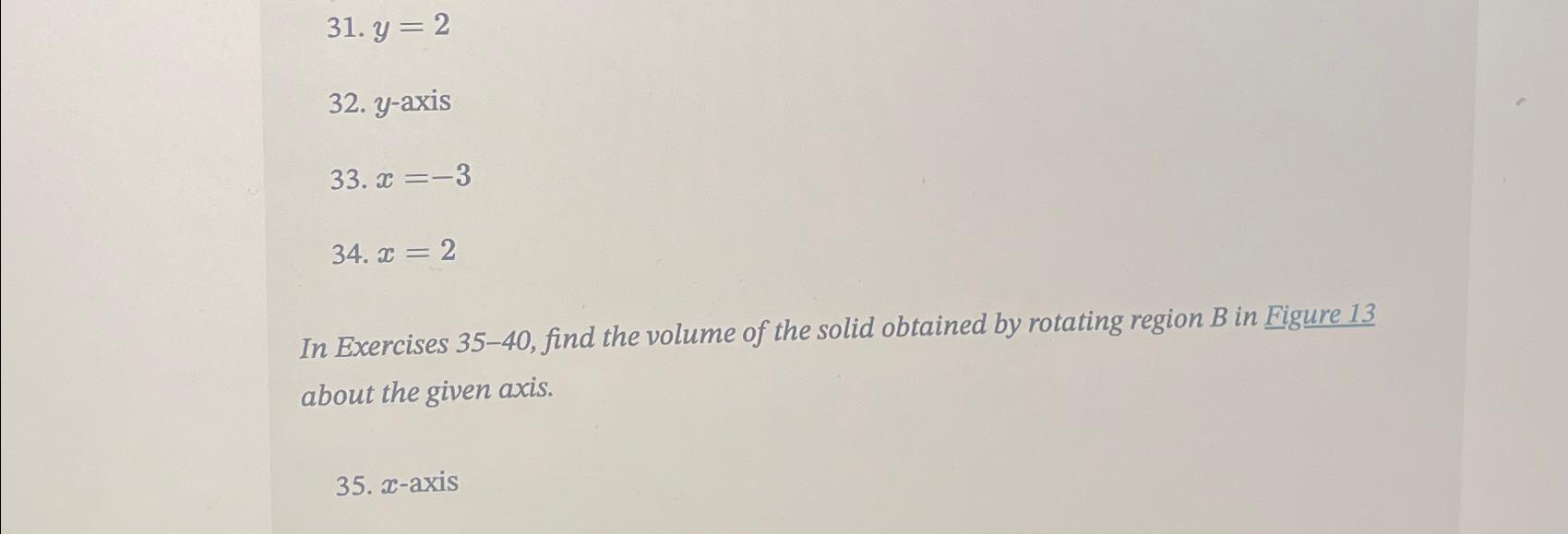 y=2\\ny-axis\\nx=-3\\nx=2\\nIn Exercises 35-40, find | Chegg.com