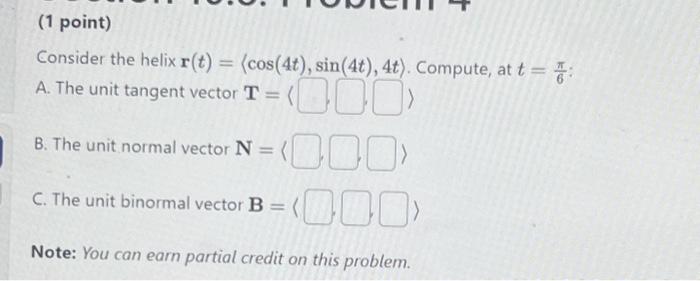 Consider the helix r(t)= cos(4t),sin(4t),4t . | Chegg.com