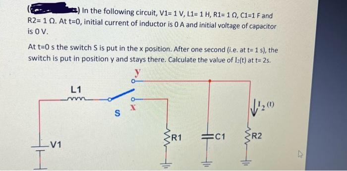 Solved In the following circuit, V1= 1 V,L1=1H,R1=1Ω,C1=1 F | Chegg.com