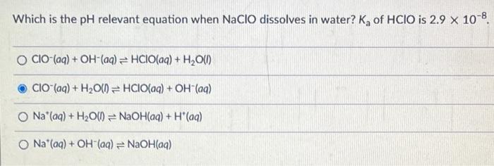 Solved Which is the pH relevant equation when NaClO | Chegg.com