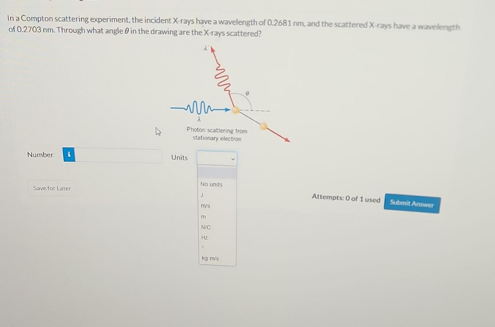 Solved In a Compton scattering experiment, the incident | Chegg.com