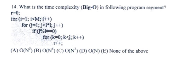 Solved 14. What is the time complexity (Big-O) in following | Chegg.com