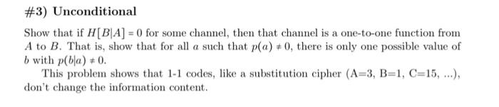Solved \#3) Unconditional Show that if H[B∣A]=0 for some | Chegg.com