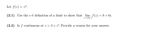 Solved Let f(z)=z2.(2.1) ﻿Use the εlon-δ ﻿definition of a | Chegg.com