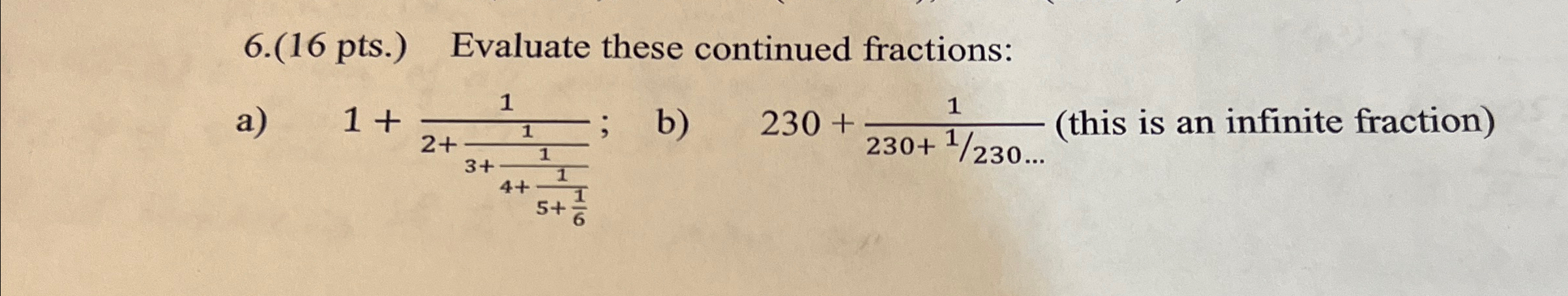 Solved 6.(16 ﻿pts.) ﻿Evaluate these continued | Chegg.com