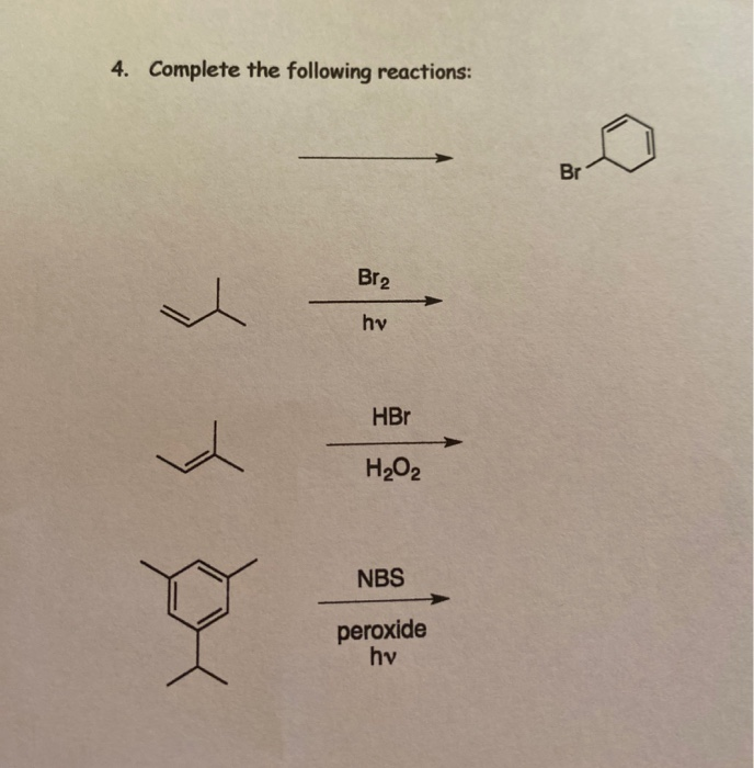 Solved 4. Complete the following reactions: Br Br2 hv HBT d | Chegg.com