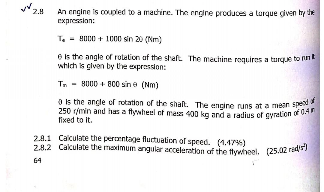 Solved , 2.8 An engine is coupled to a machine. The engine | Chegg.com