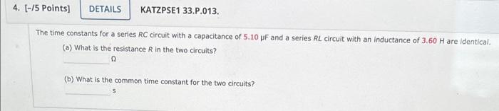 Solved The time constants for a series RC circuit with a | Chegg.com